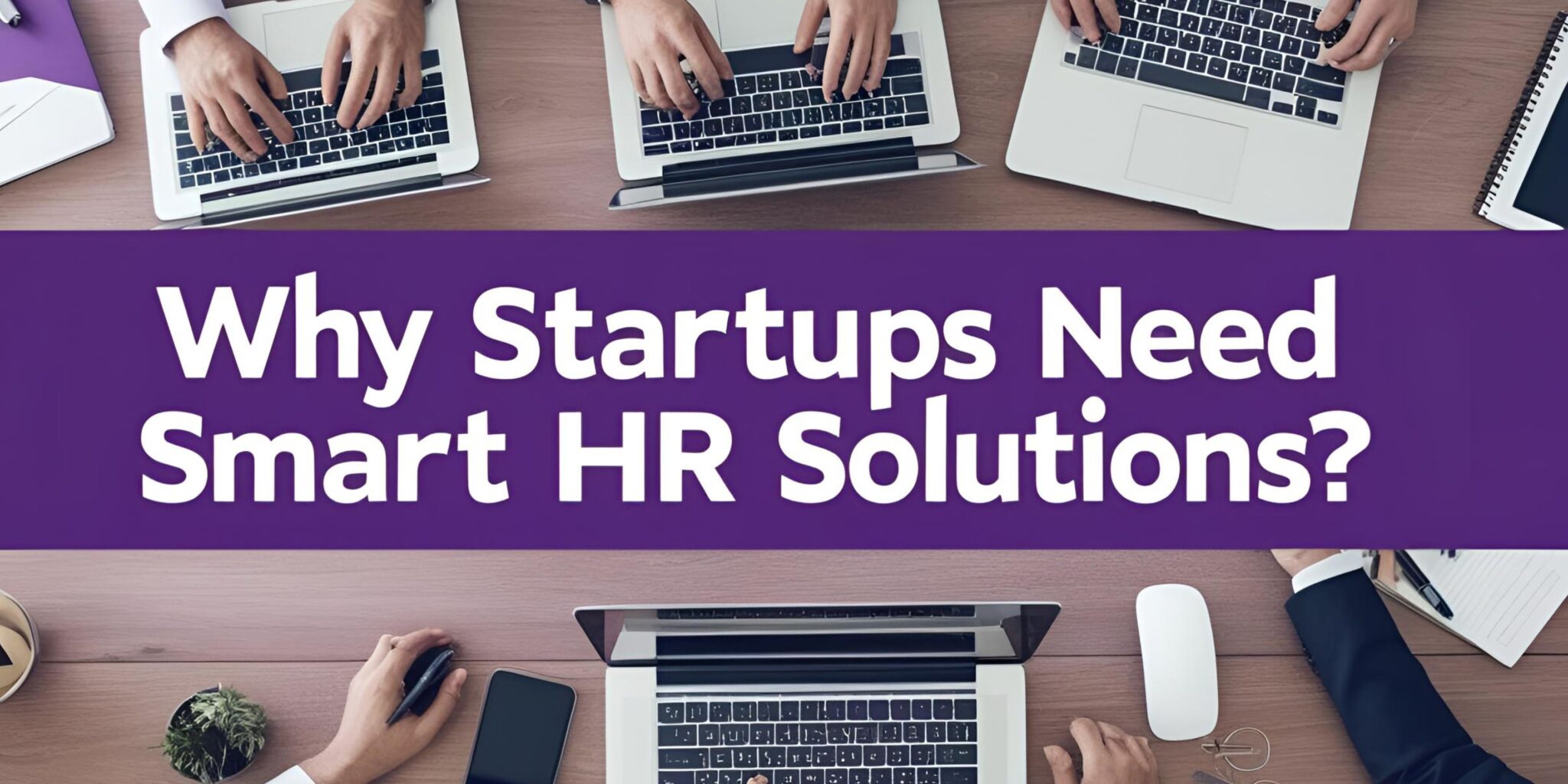 Top HR Solutions For Startups: Young HR Manager’s Guide - Young HR Manager